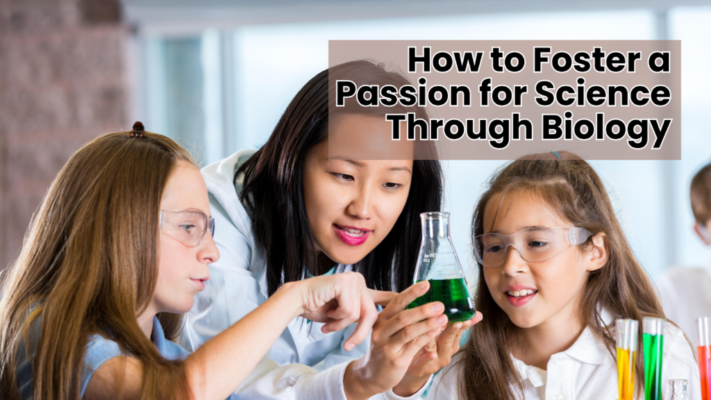 How to Foster a Passion for Science Through Biology | 'Monomousumi'