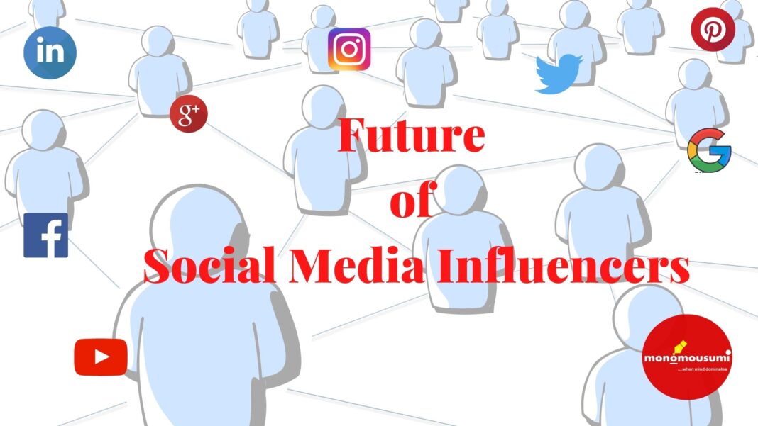 Future of Social Media Influencers | 'Monomousumi'