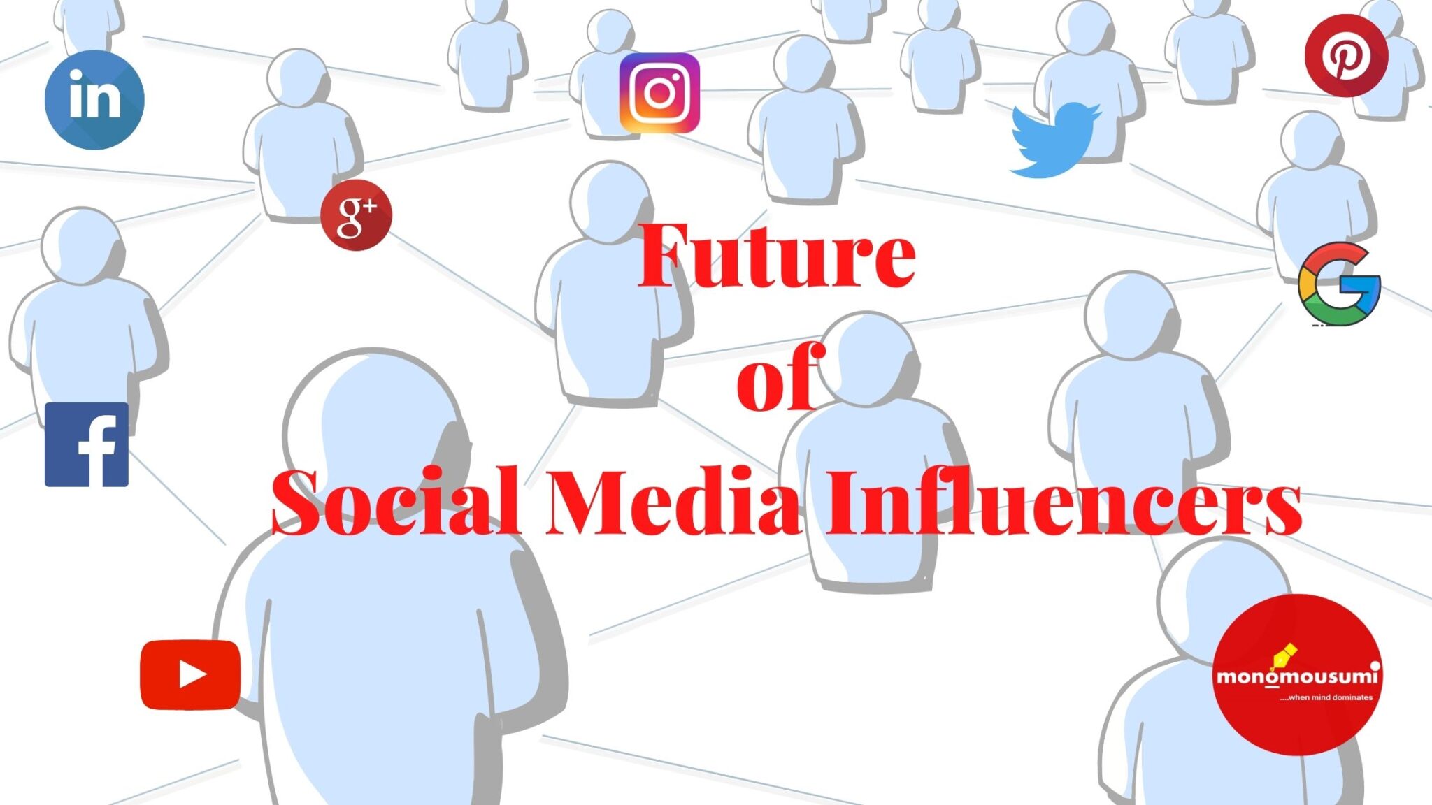 Future of Social Media Influencers | 'Monomousumi'