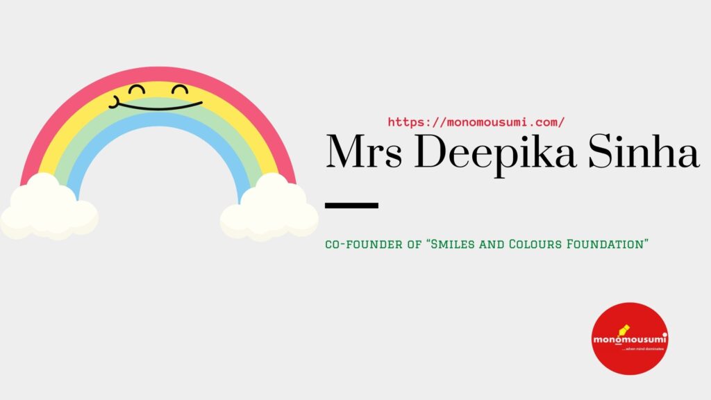 About Mrs Deepika Sinha | 'Monomousumi'
