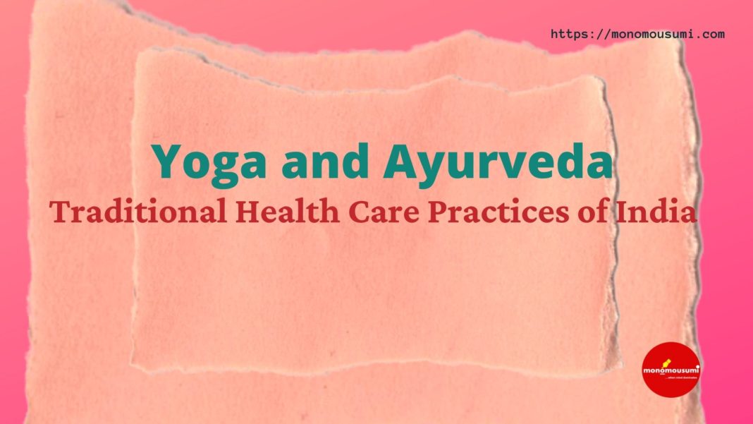 Traditional Health Care Practices of India: Yoga and Ayurveda ...
