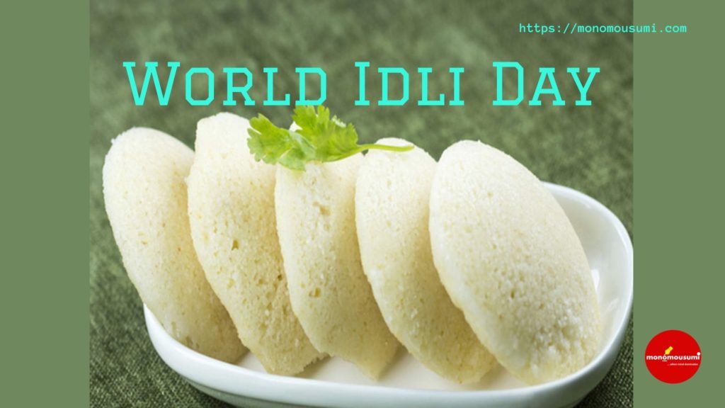 World Idli Day | 'Monomousumi'