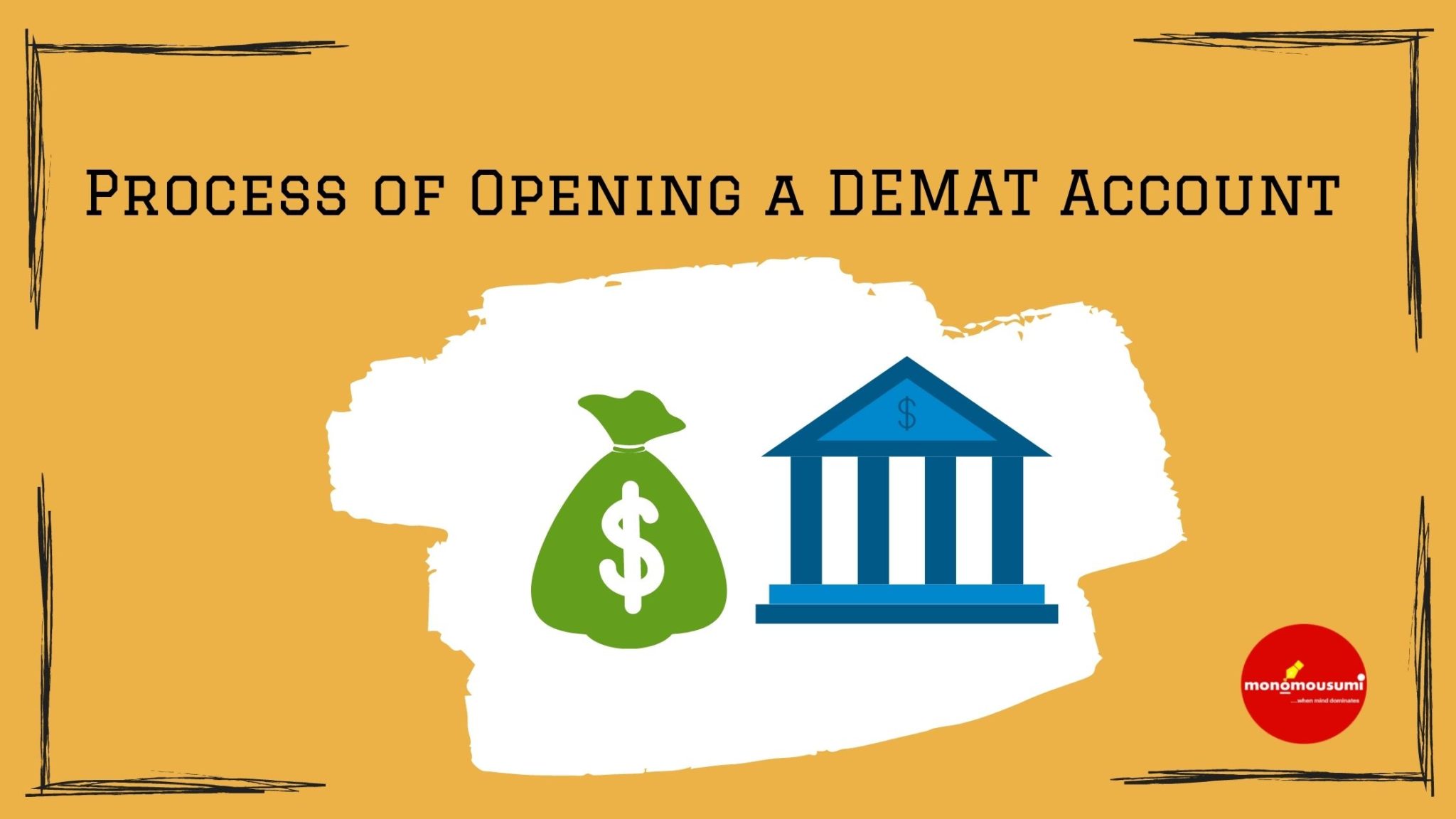 Process of Opening a DEMAT Account | 'Monomousumi'