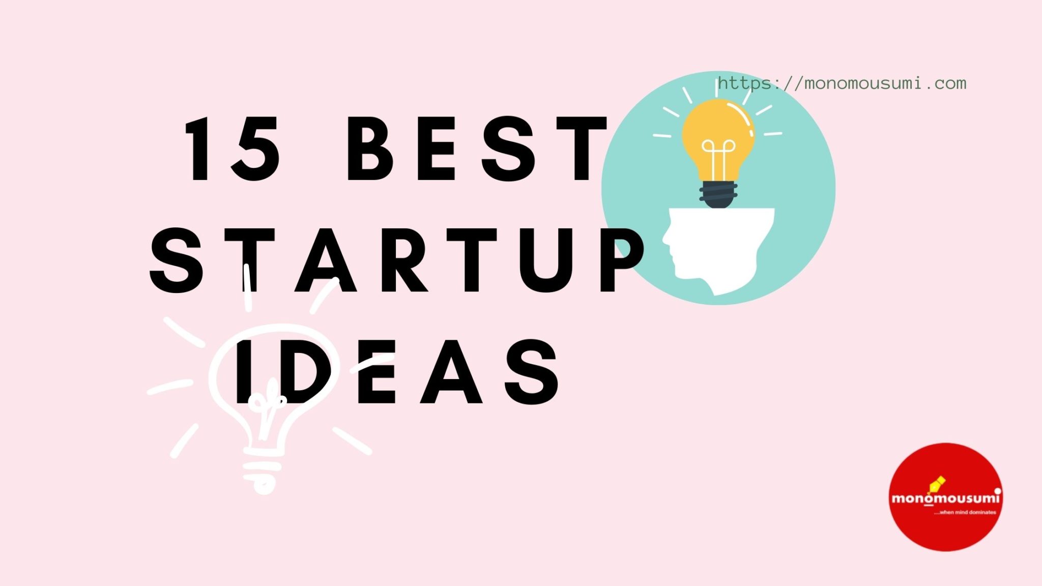 15 Best Startup Ideas | 'Monomousumi'
