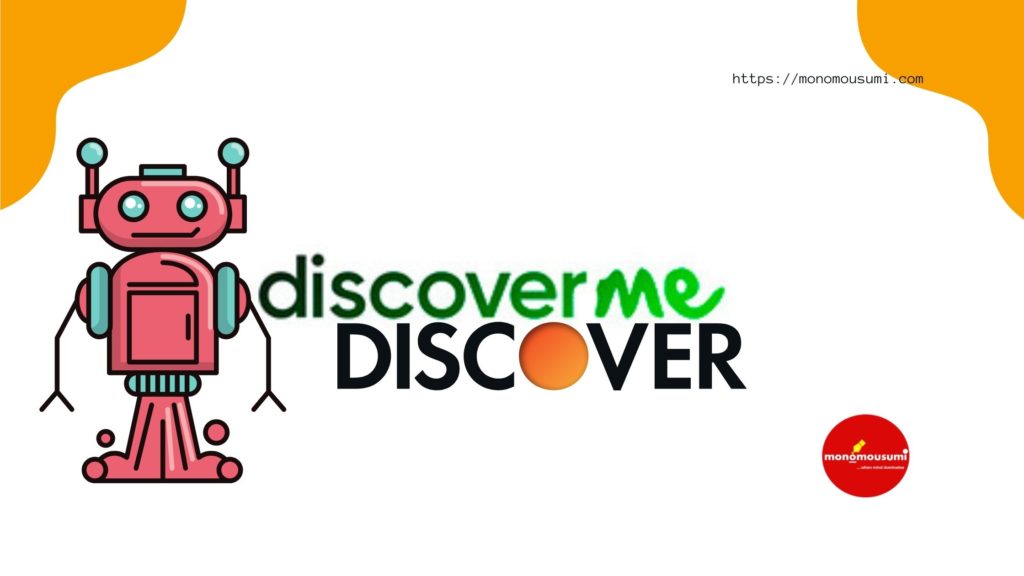 What is “Discover me” all about? | 'Monomousumi'